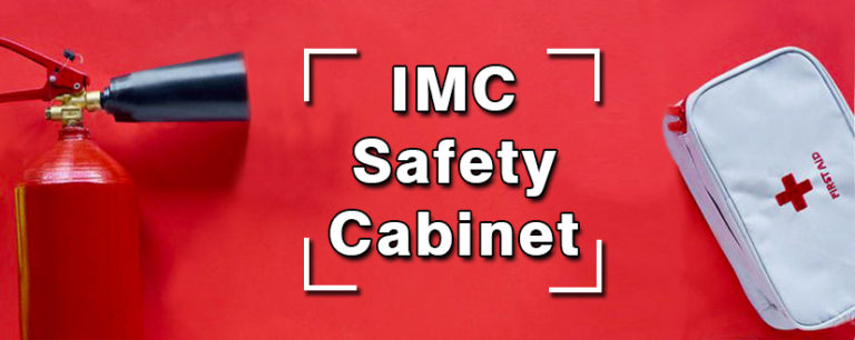 Why You Need an IMC Safety Cabinet in Your Facility – IMC/TEDDY