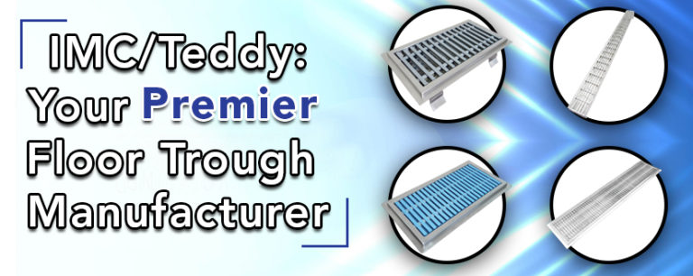 IMC/Teddy: Your Premier Floor Trough Manufacturer – IMC/TEDDY