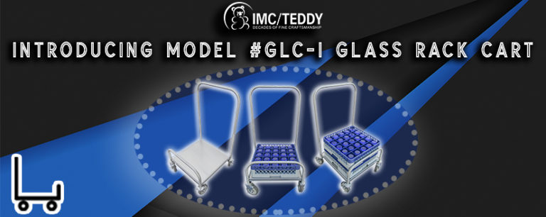Introducing Model #GLC-1 – Glass Rack Cart – IMC/TEDDY