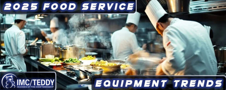 Looking Ahead: Top 3 Food Service Equipment Trends for 2025 – IMC/TEDDY